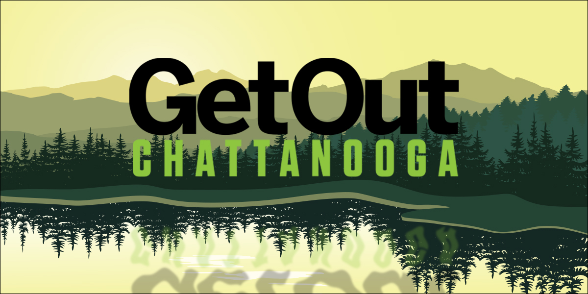 Get Out Chattanooga